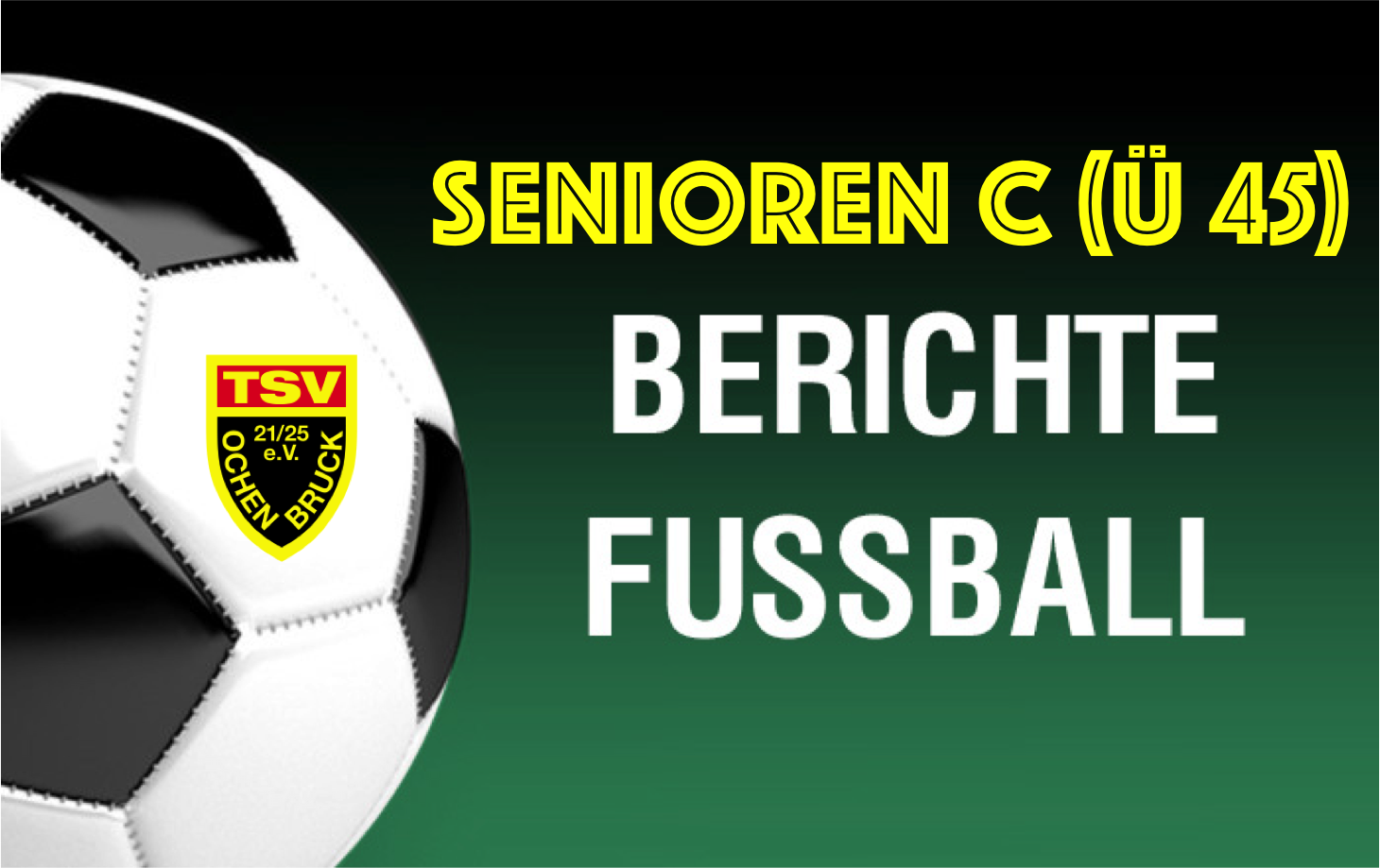 Fussball – Senioren C (Ü 45) Berichte – tsv-ochenbruck.de
